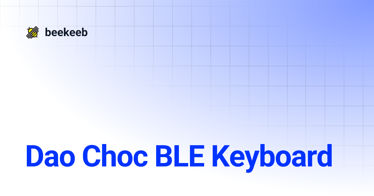 Dao Choc BLE Keyboard | beekeeb