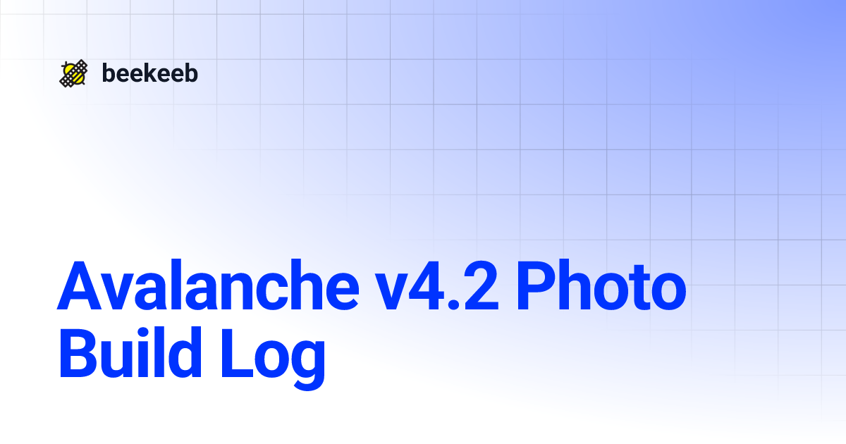 Avalanche v4.2 Photo Build Log | beekeeb